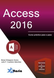 Libro Access 2016. Curso práctico paso a paso | Editorial Altaria