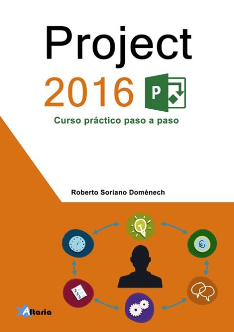 Libro MS Project 2016. Curso práctico paso a paso | Ed. Altaria